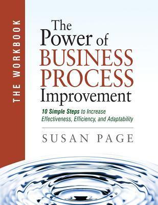 The Power of Business Process Improvement: The Workbook by Susan Page ...
