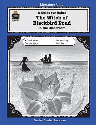 A Guide for Using The Witch of Blackbird Pond in the Classroom: A ...