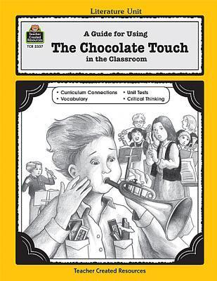 A Guide for Using The Chocolate Touch in the Classroom by Teacher ...