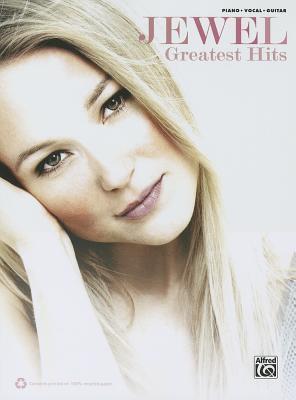 Jewel -- Greatest Hits: Piano/Vocal/Guitar by Jewel | Goodreads