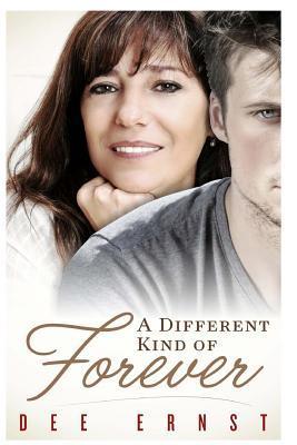A Different Kind Of Forever by Dee Ernst | Goodreads