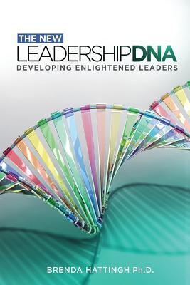 New Leadership DNA.: Developing Enlightened Leaders by Brenda Hattingh ...