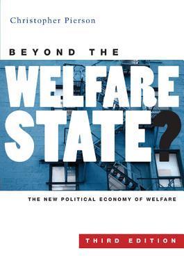 Beyond the Welfare State?: The New Political Economy of Welfare Third ...