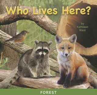 Who Lives Here? Forest (Photoflap Board Books) by Kathleen Rizzi ...