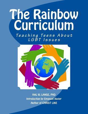 The Rainbow Curriculum: Teaching Teens About LGBT Issues by Hal W ...