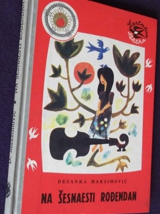 Na šesnaesti rođendan by Desanka Maksimović | Goodreads