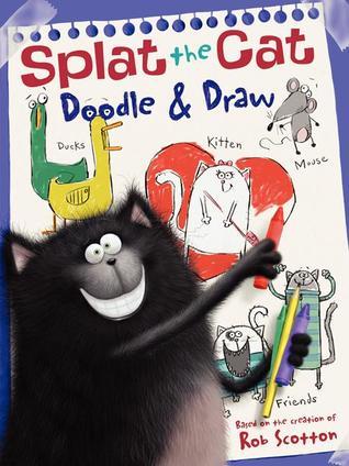 Splat the Cat: Doodle & Draw: A Coloring & Activity Book by Rob Scotton ...