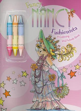 Fancy Nancy: Fashionista: A Coloring and Activity Book by Jane O'Connor ...