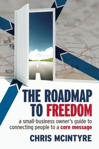 The Roadmap to Freedom: A Small-Business Owner's Guide to Connecting ...