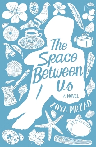 Space Between Us by Zoya Pirzad | Goodreads