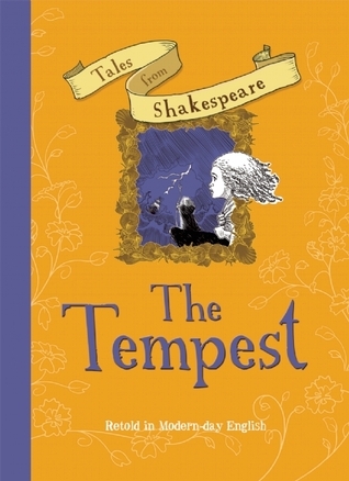The Tempest (Tales from Shakespeare) by Caroline Plaisted | Goodreads