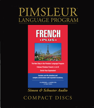 Pimsleur French Plus Course CD: Learn to Speak and Understand French with Pimsleur Language ...