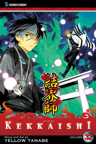 Kekkaishi, Vol. 32 (Kekkaishi, #32) by Yellow Tanabe | Goodreads