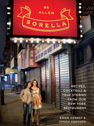 Sorella: Recipes, cocktails & true stories from our New York restaurant ...