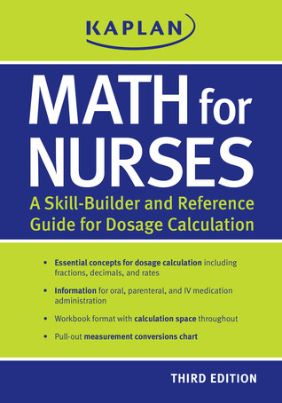 Math for Nurses: A Skill-Builder and Reference Guide for Dosage ...