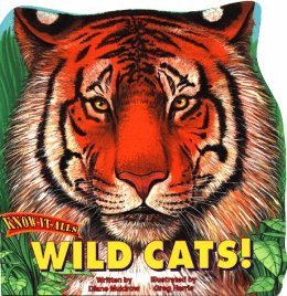 Wild Cats! (Know-It-Alls) by Diane Muldrow | Goodreads