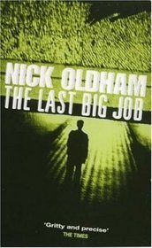 The Last Big Job (Henry Christie #4) by Nick Oldham | Goodreads