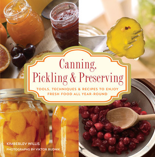 Knack Canning, Pickling & Preserving: Tools, Techniques & Recipes To ...