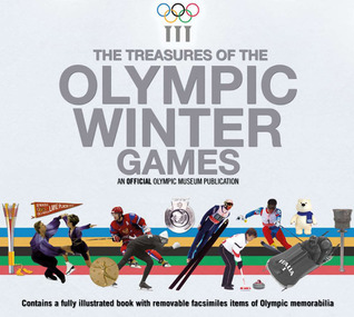 The Treasures of the Olympic Winter Games 2014: An Official Olympic ...