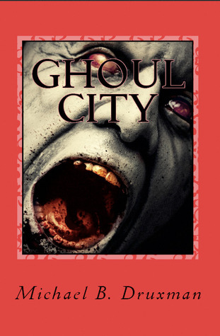 Ghoul City by Michael B. Druxman | Goodreads