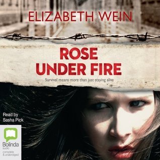 Rose Under Fire (Code Name Verity, #2) by Elizabeth Wein | Goodreads