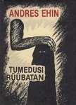 Tumedusi rüübatan by Andres Ehin | Goodreads