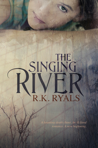 The Singing River (Legend #1) by R.K. Ryals | Goodreads