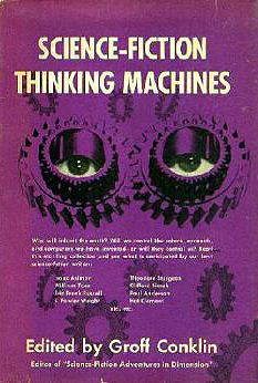 Science Fiction Thinking Machines by Groff Conklin | Goodreads