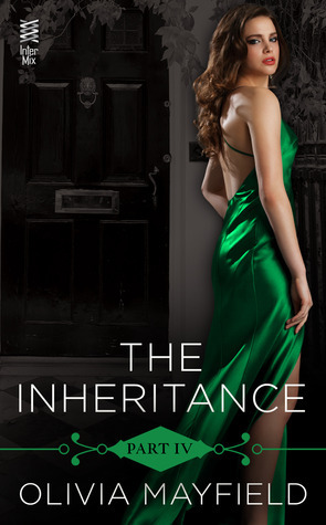 The Inheritance: Part 4 by Olivia Mayfield | Goodreads