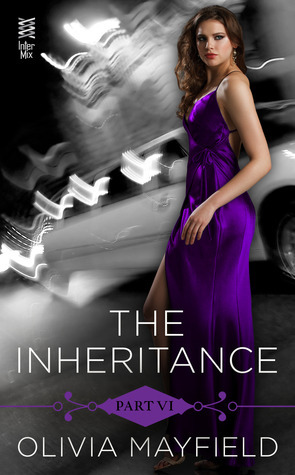 The Inheritance: Part 6 by Olivia Mayfield | Goodreads