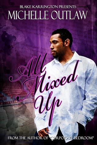 All Mixed Up (Mix Series #1) by Michelle Outlaw | Goodreads