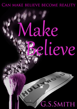 Make Believe by G.S. Smith | Goodreads
