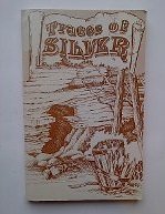 Traces of Silver: A Historical Approach to the Legendary Yocum Silver ...