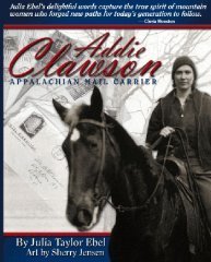 Addie Clawson: Appalachian Mail Carrier by Julia Taylor Ebel | Goodreads