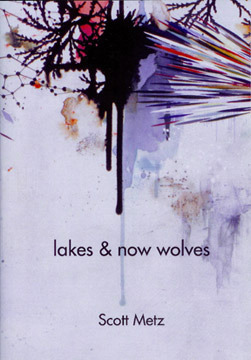 lakes & now wolves by Scott Metz | Goodreads