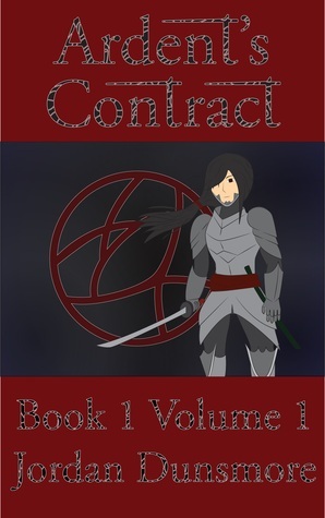 Ardent's Contract: Volume I by Jordan Dunsmore | Goodreads