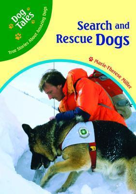Search and Rescue Dogs by Marie-Therese Miller | Goodreads