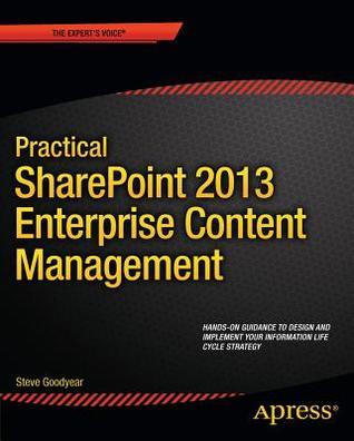 Practical SharePoint 2013 Enterprise Content Management by Steve ...