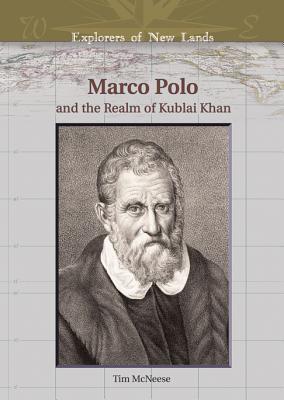 Marco Polo and the Realm of Kublai Khan by Tim McNeese | Goodreads