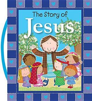 The Story of Jesus by Anonymous | Goodreads