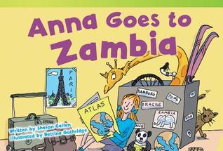 Anna Goes to Zambia (library bound) (Fiction Reader) by Sharon Callen ...