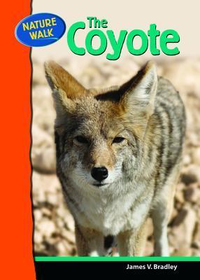 The Coyote (Nature Walk) by James V. Bradley | Goodreads