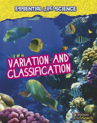 Variation and Classification (Essential Life Science) by Melanie ...