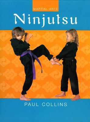 Ninjutsu (Martial Arts Series) by Paul Collins | Goodreads