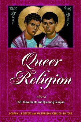 Queer Religion: 2 volumes by Donald Boisvert | Goodreads