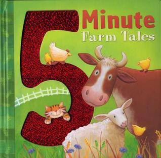 5 Minute Farm Tales by Tiger Tales | Goodreads