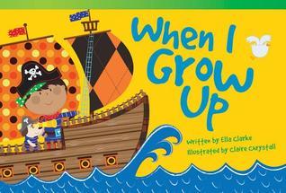 Teacher Created Materials - Literary Text: When I Grow Up - Hardcover ...