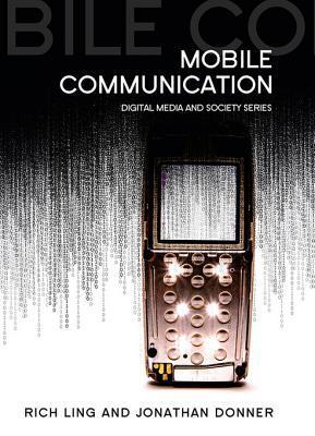 Mobile Phones and Mobile Communication by Rich Ling | Goodreads