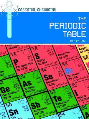 The Periodic Table (Essential Chemistry) by Becky Ham | Goodreads