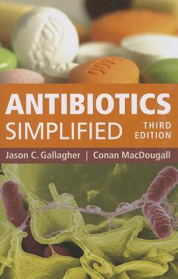 Antibiotics Simplified by Jason C. Gallagher | Goodreads
